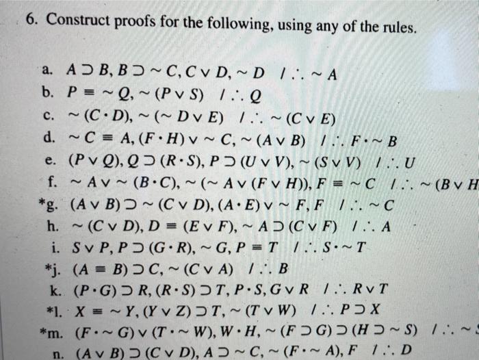 Solved 6. Construct proofs for the following, using any of | Chegg.com