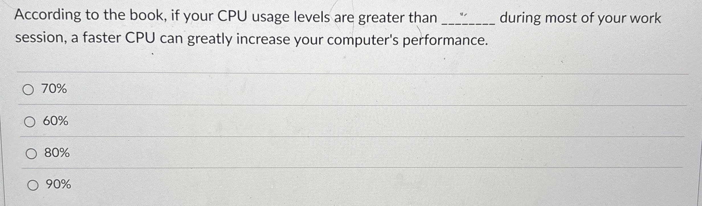 Solved According to the book, if your CPU usage levels are | Chegg.com
