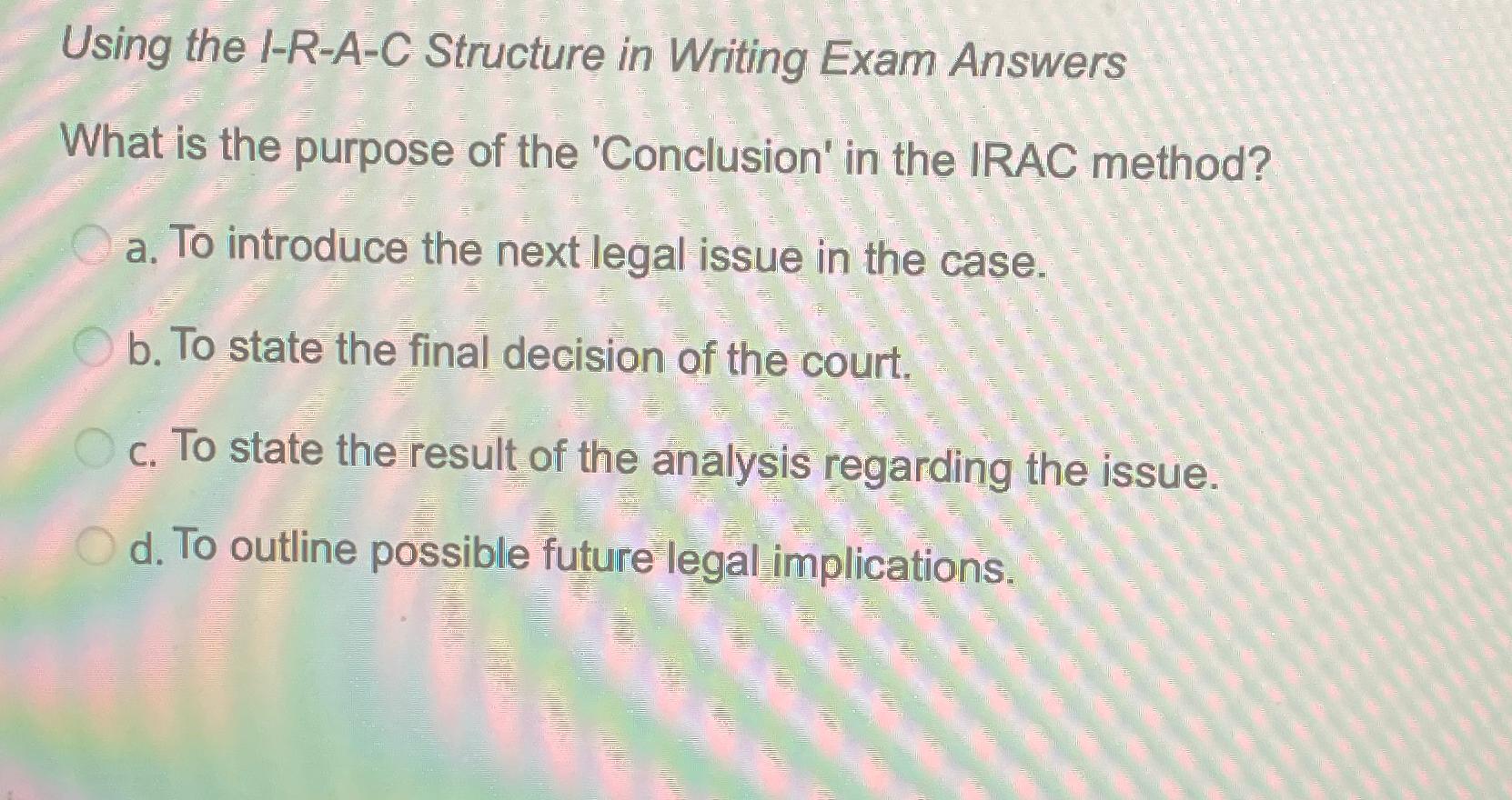 Solved Using the I-R-A-C Structure in Writing Exam | Chegg.com