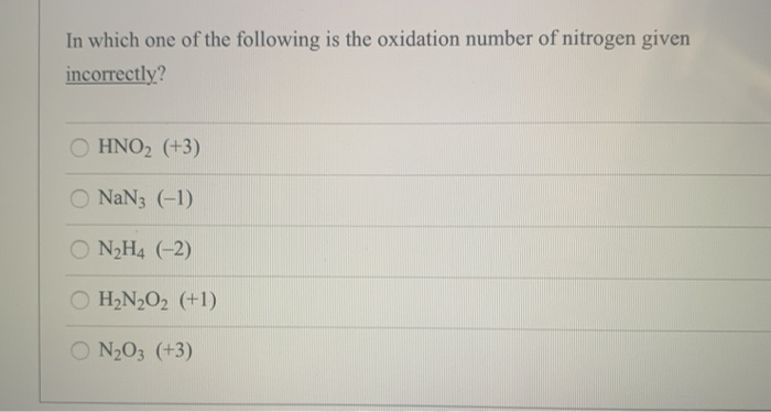 Solved In which one of the following is the oxidation number | Chegg.com