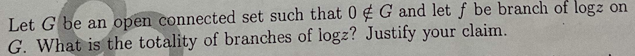 Let G ﻿be an open connected set such that 0!inG and | Chegg.com