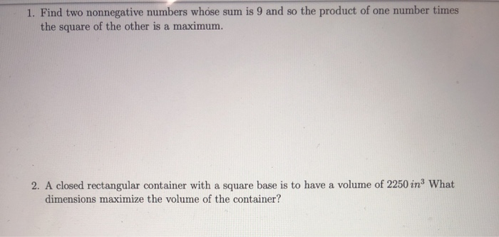 Solved 1. Find two nonnegative numbers whose sum is 9 and so | Chegg.com