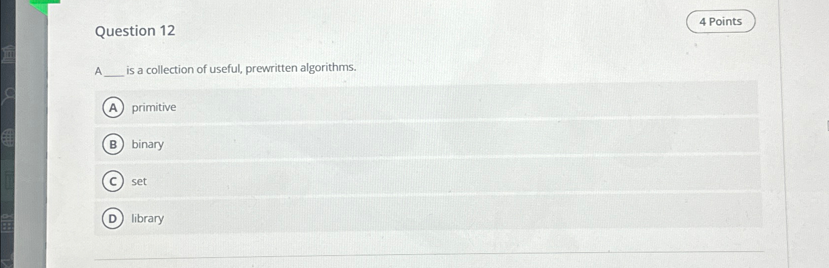 Solved Question 124 ﻿PointsA is a collection of useful, | Chegg.com