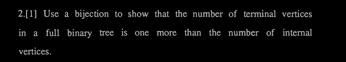 Solved 2.[1] ﻿Use a bijection to show that the number of | Chegg.com