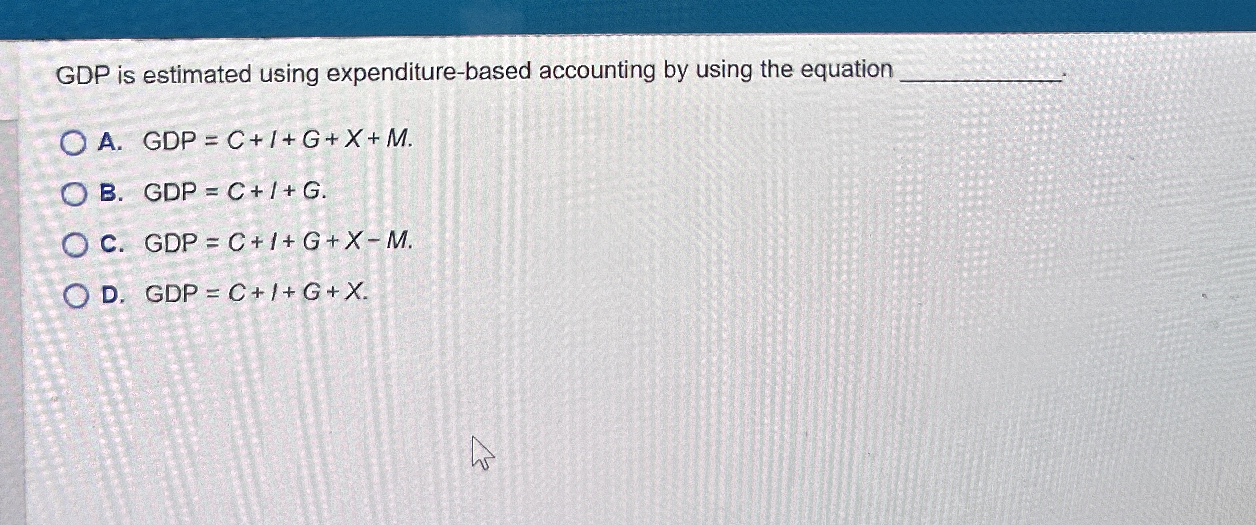 Solved GDP is estimated using expenditure-based accounting | Chegg.com