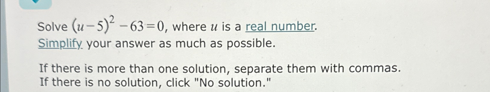 Solved Solve (u-5)2-63=0, ﻿where u ﻿is a real | Chegg.com