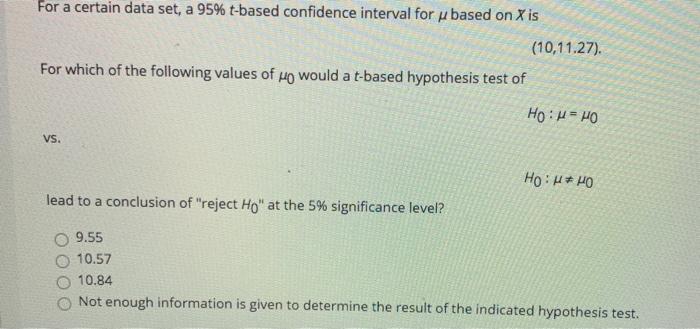 Solved For a certain data set, a 95% t-based confidence | Chegg.com