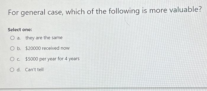 Solved For general case, which of the following is more | Chegg.com