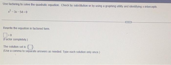 Solved Use factoring to solve the quadratic equation. Check | Chegg.com