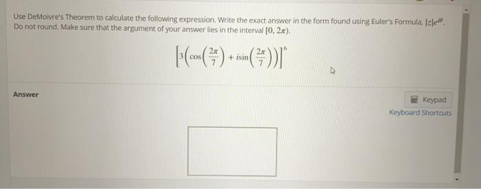 Solved Use DeMoivre's Theorem to calculate the following | Chegg.com