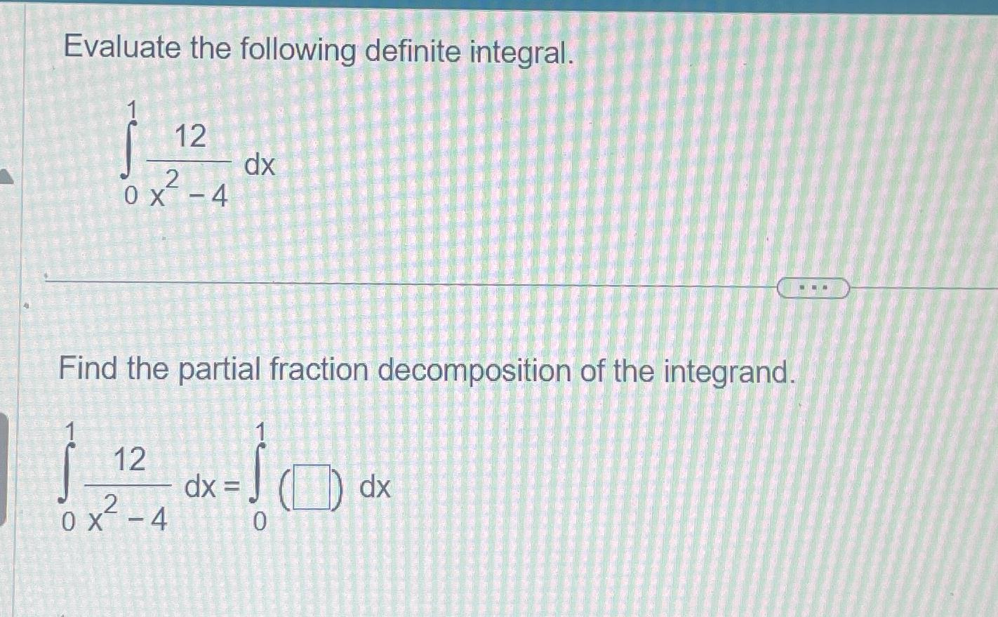 Solved Evaluate the following definite | Chegg.com