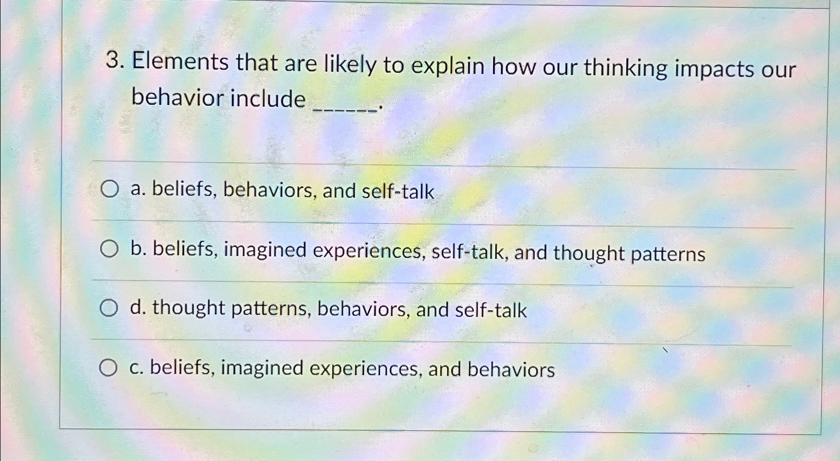 Solved Elements that are likely to explain how our thinking | Chegg.com