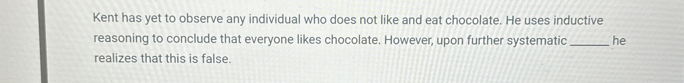 Solved Kent has yet to observe any individual who does not | Chegg.com