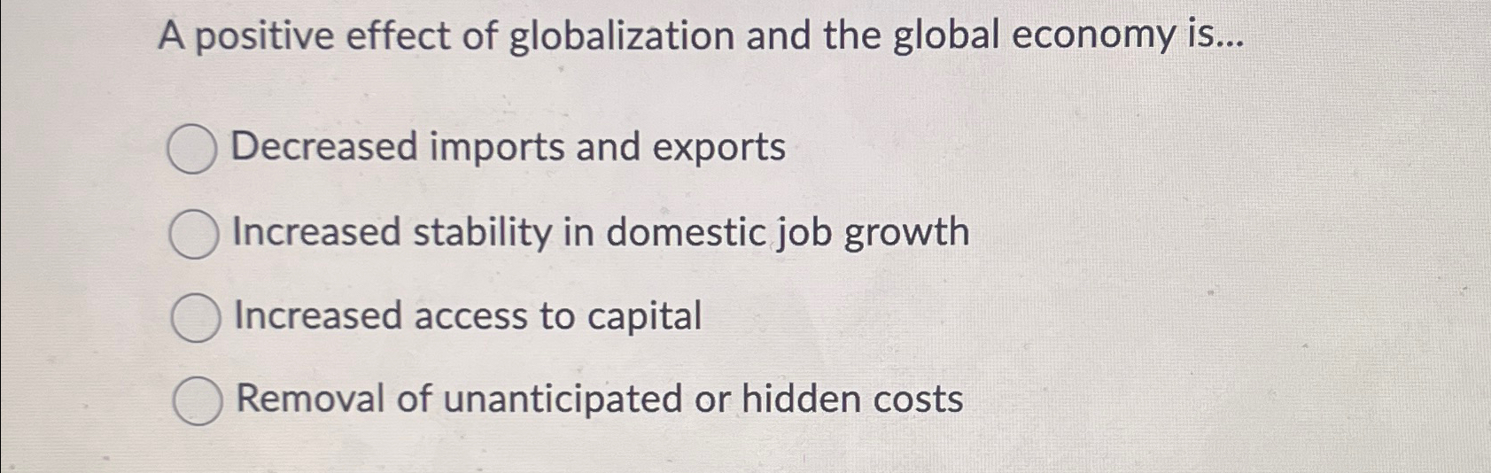 Solved A positive effect of globalization and the global | Chegg.com