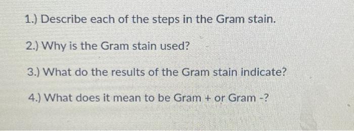 Solved 1.) Describe each of the steps in the Gram stain. 2.) | Chegg.com