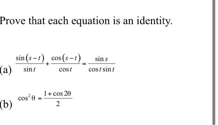 Solved Prove that each equation is an identity. sin (s-t), | Chegg.com