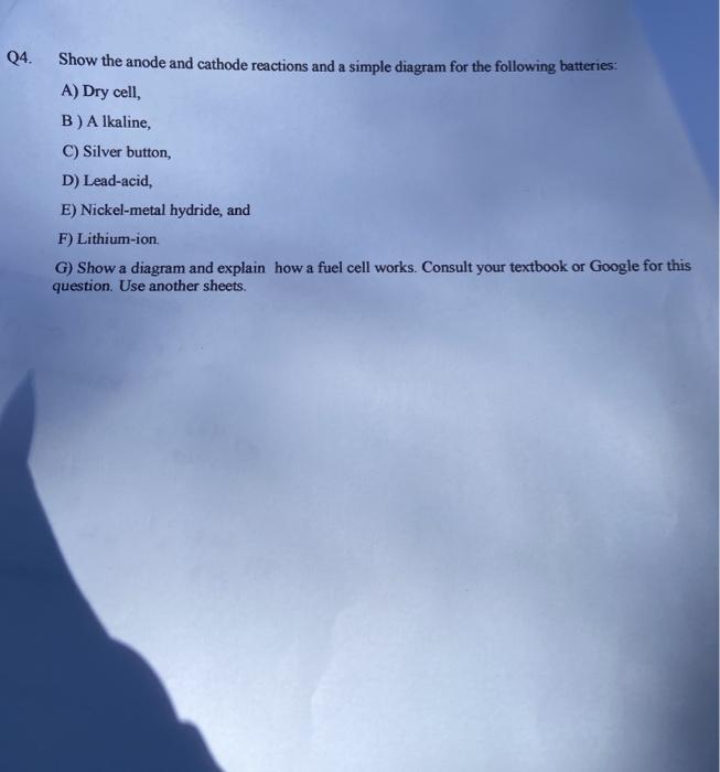 Solved Q4. Show the anode and cathode reactions and a simple | Chegg.com