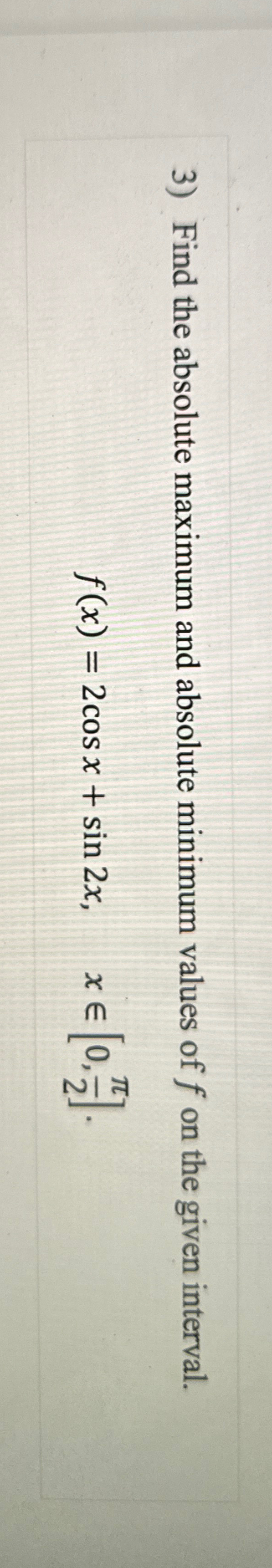 Solved Find the absolute maximum and absolute minimum values | Chegg.com