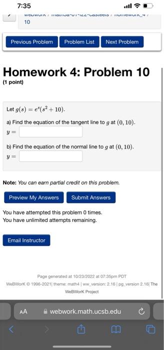 Solved Homework 4: Problem 10 (1 point) Let g(s)=es(s2+10). | Chegg.com