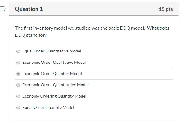 Solved Question 1 15 pts The first inventory model we | Chegg.com