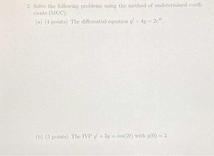 Solved 2. Solve the following problems using the method of | Chegg.com