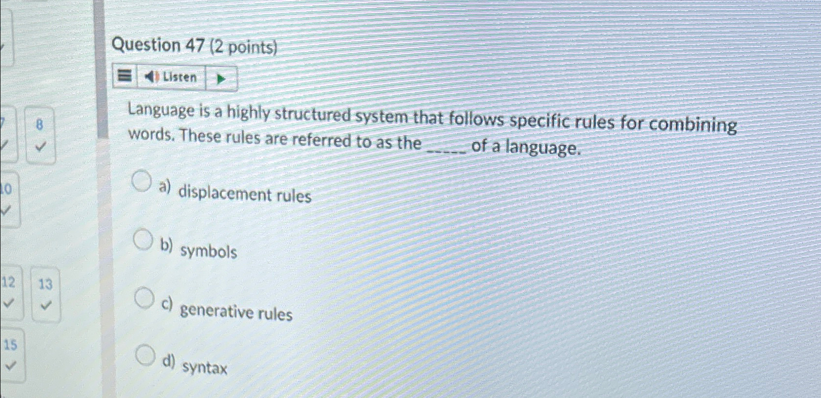Solved Question 47 (2 ﻿points)ListenLanguage is a highly | Chegg.com