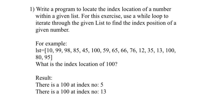 Solved 1) Write a program to locate the index location of a | Chegg.com
