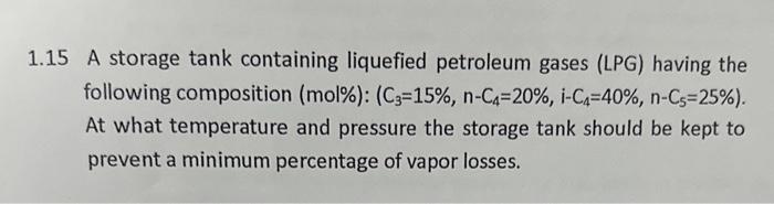 Solved 1.15 A storage tank containing liquefied petroleum | Chegg.com