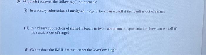 Solved (i) In a binary subtraction of unsigned integers, how | Chegg.com