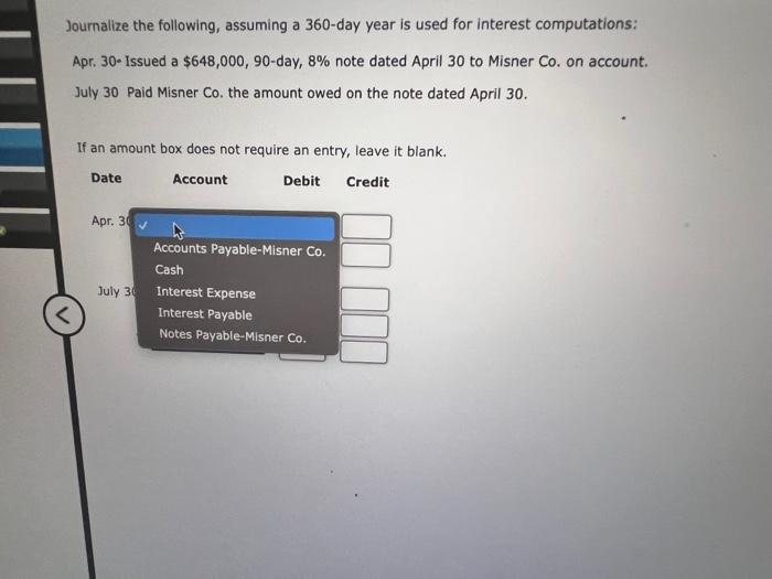 Solved Journalize the following, assuming a 360-day year is | Chegg.com