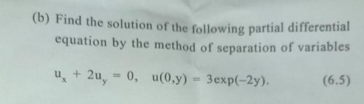 (b) ﻿Find the solution of the following partial | Chegg.com