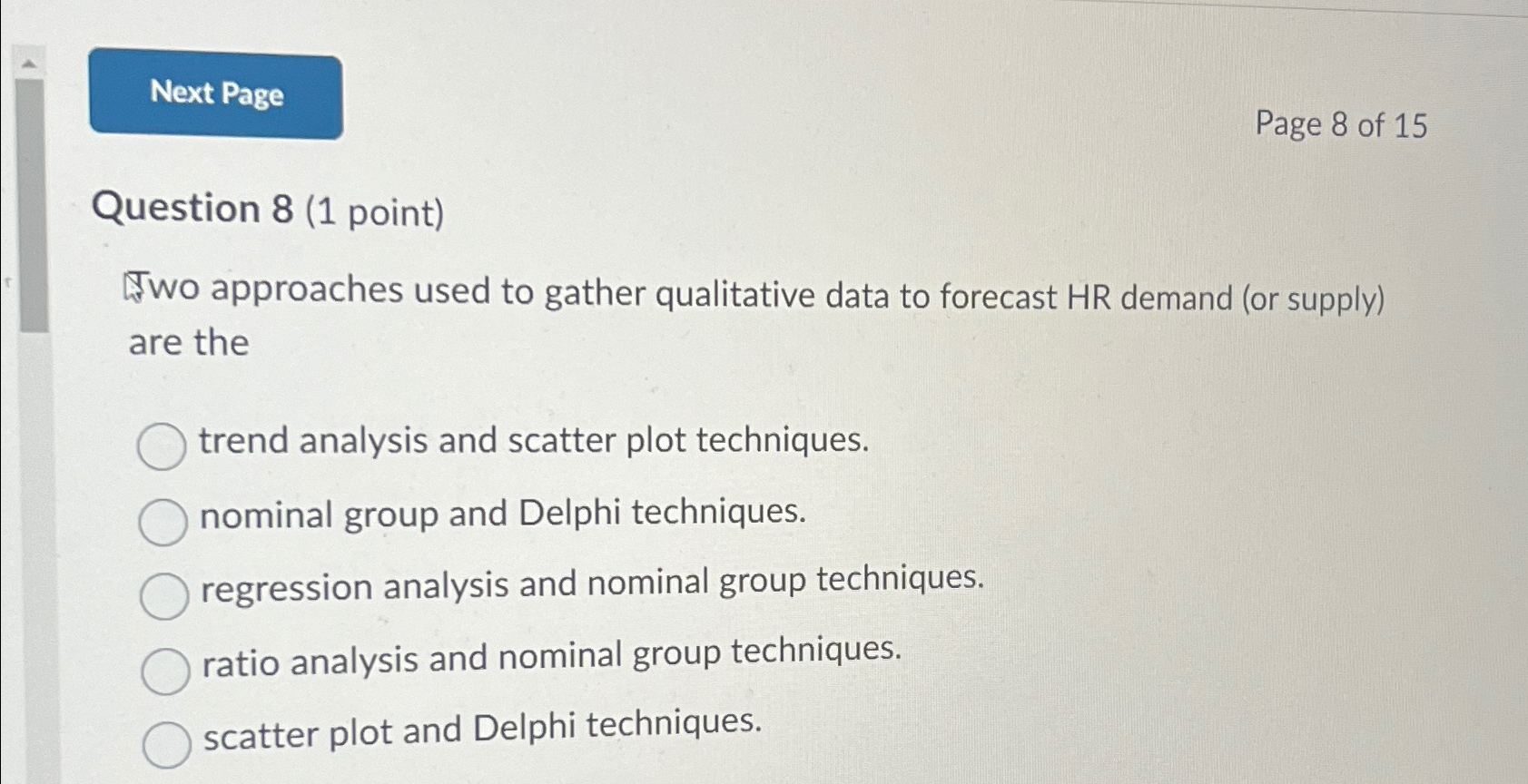 Solved Page 8 ﻿of 15Question 8 (1 ﻿point)Two approaches used | Chegg.com