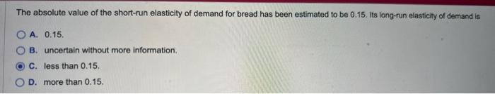 Solved The absolute value of the short-run elasticity of | Chegg.com