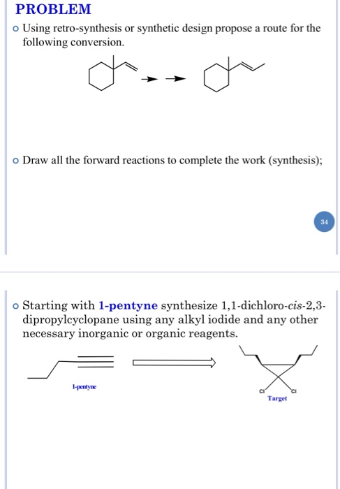 Solved PROBLEM o Using retro-synthesis or synthetic design | Chegg.com