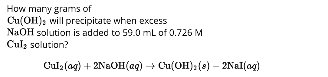 Solved How many grams of Cu(OH)2 ﻿will precipitate when | Chegg.com