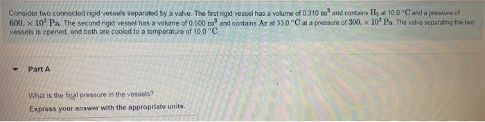 Solved Consider two connected rigid vessels separated by a | Chegg.com