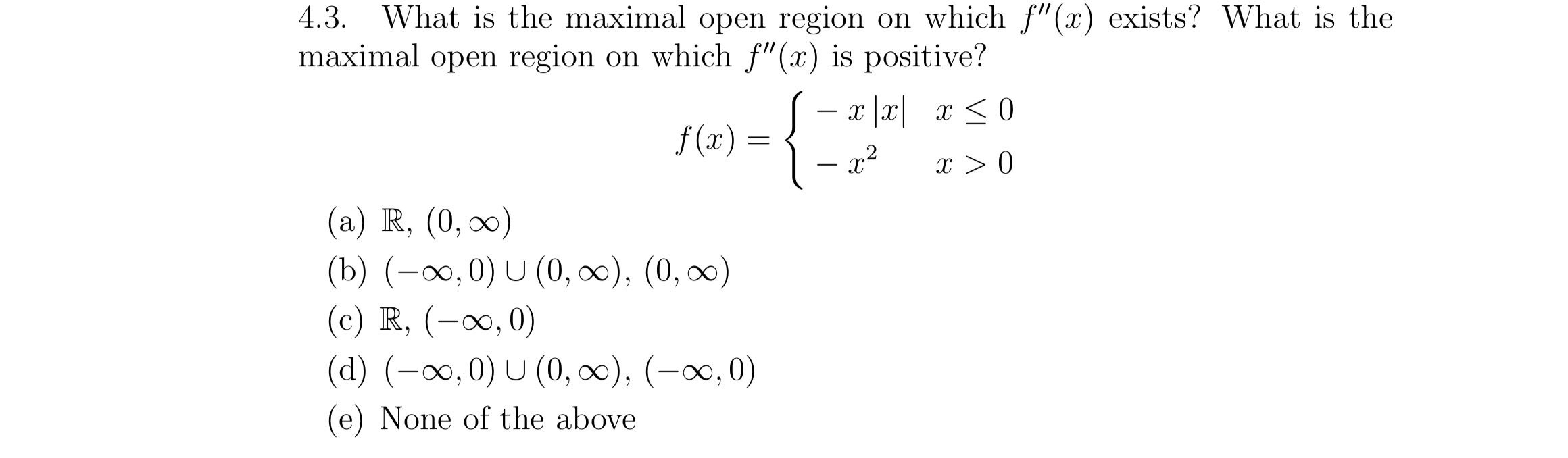 Solved 4.3. ﻿What is the maximal open region on which f''(x) | Chegg.com