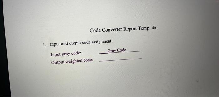 Solved Assignment 2 Design of a Binary Code Converter This | Chegg.com