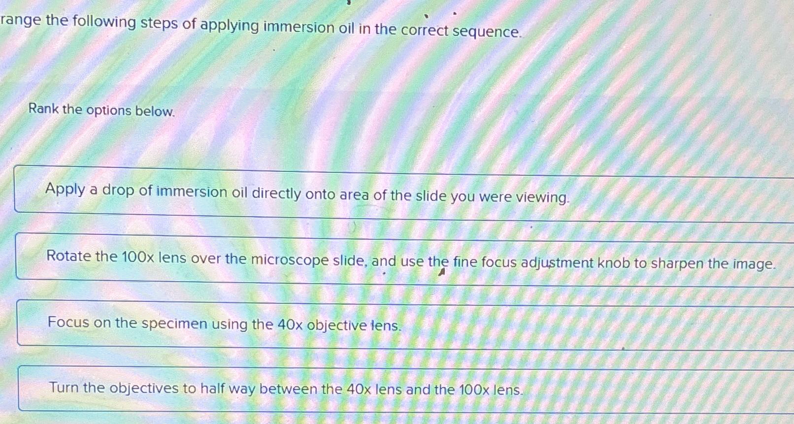 Solved range the following steps of applying immersion oil | Chegg.com