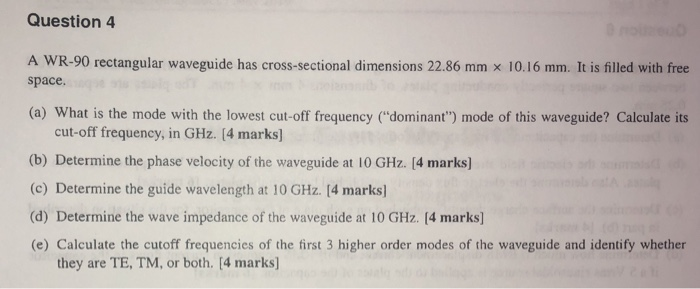 Solved Question 4 A WR-90 rectangular waveguide has | Chegg.com
