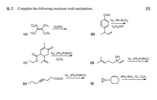 Solved Q.2 Complete the following reactions with mechanism. | Chegg.com