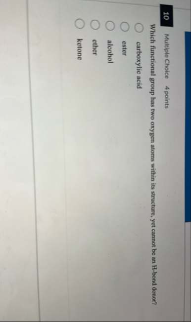 Solved 10Multiple Choice4 ﻿pointsWhich functional group has | Chegg.com