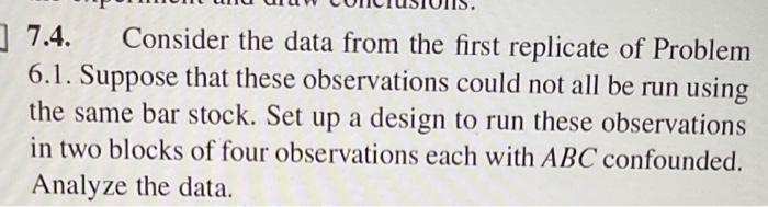 Solved 7.4. Consider the data from the first replicate of | Chegg.com