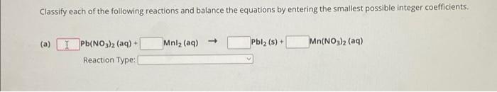Solved Classify each of the following reactions and balance | Chegg.com