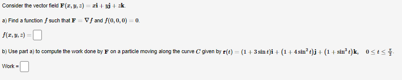 Solved Consider the vector field F(x,y,z)=ξ+yj+zk.a) ﻿Find a | Chegg.com