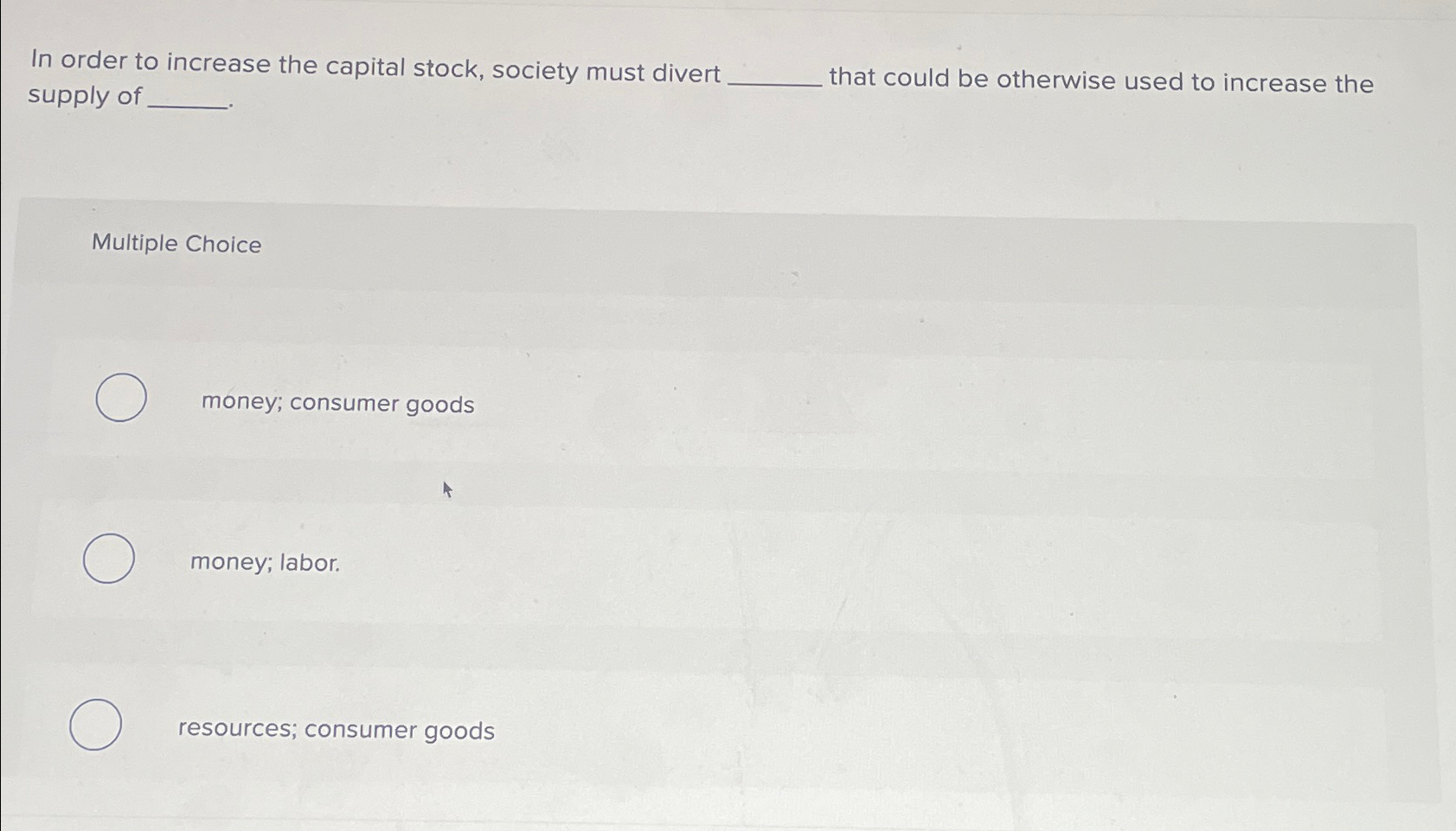 Solved In order to increase the capital stock, society must | Chegg.com