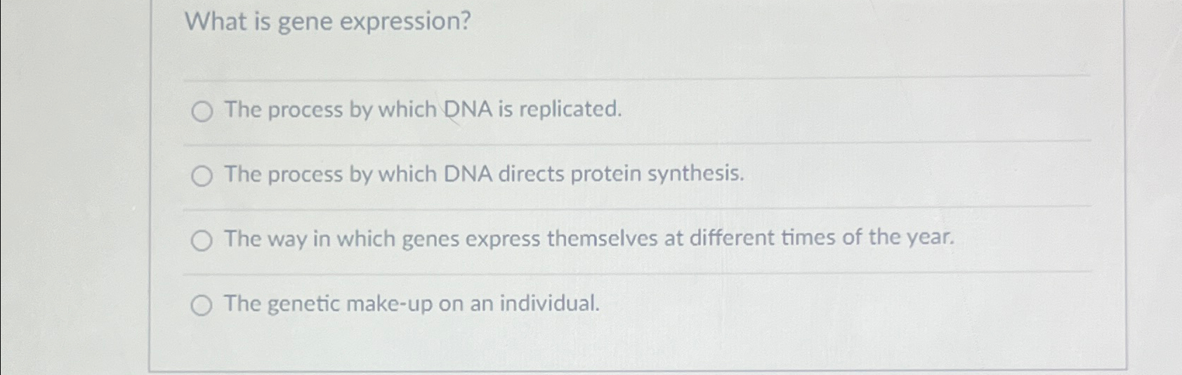 Solved What is gene expression?The process by which DNA is | Chegg.com