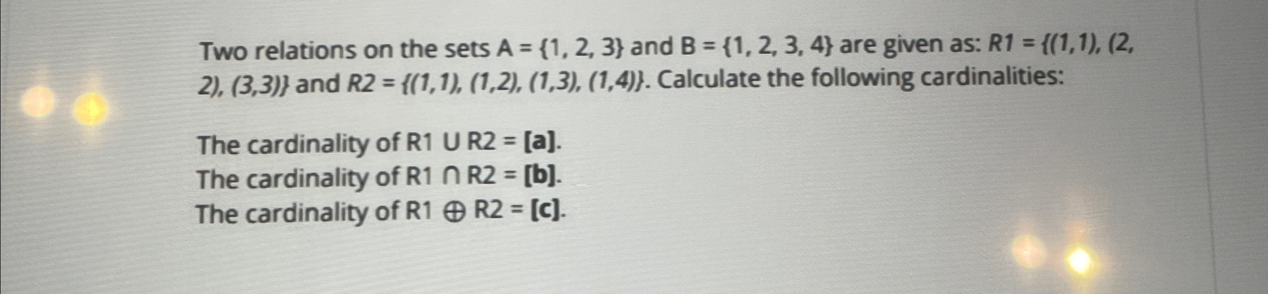 Solved Two relations on the sets A={1,2,3} ﻿and B={1,2,3,4} | Chegg.com