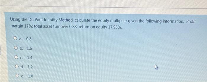 Solved Using the Du Pont Identity Method, calculate the | Chegg.com