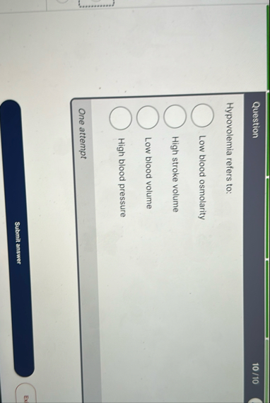Solved Question1010Hypovolemia refers to:Low blood | Chegg.com